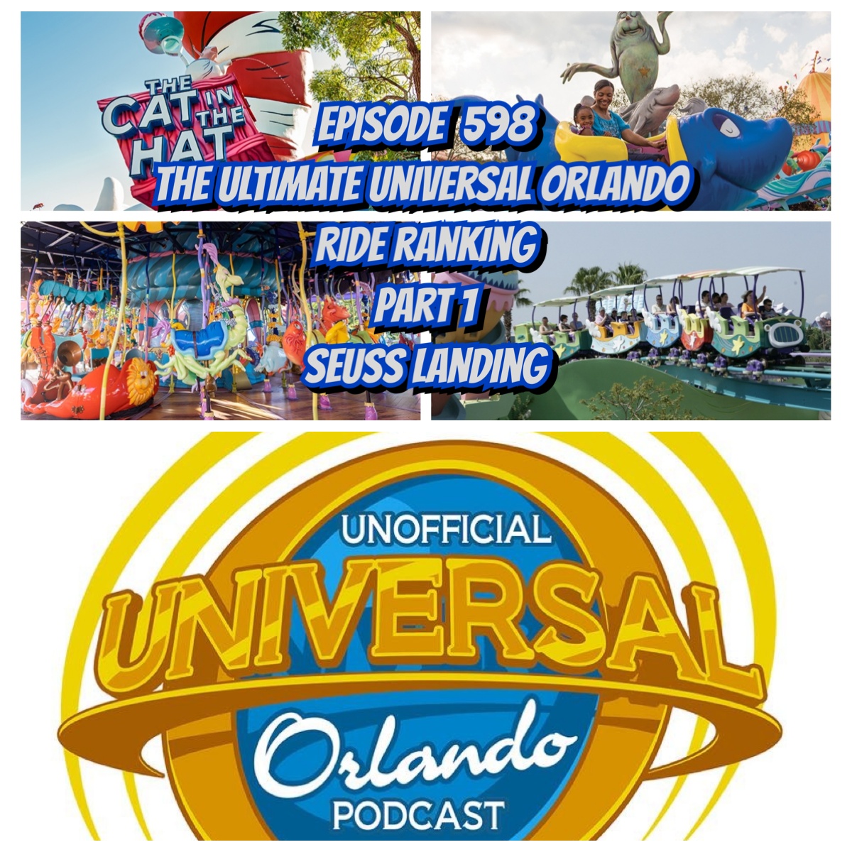 UUOP #598 – The Ultimate Universal Orlando Ride Ranking Part 1 – Seuss ...