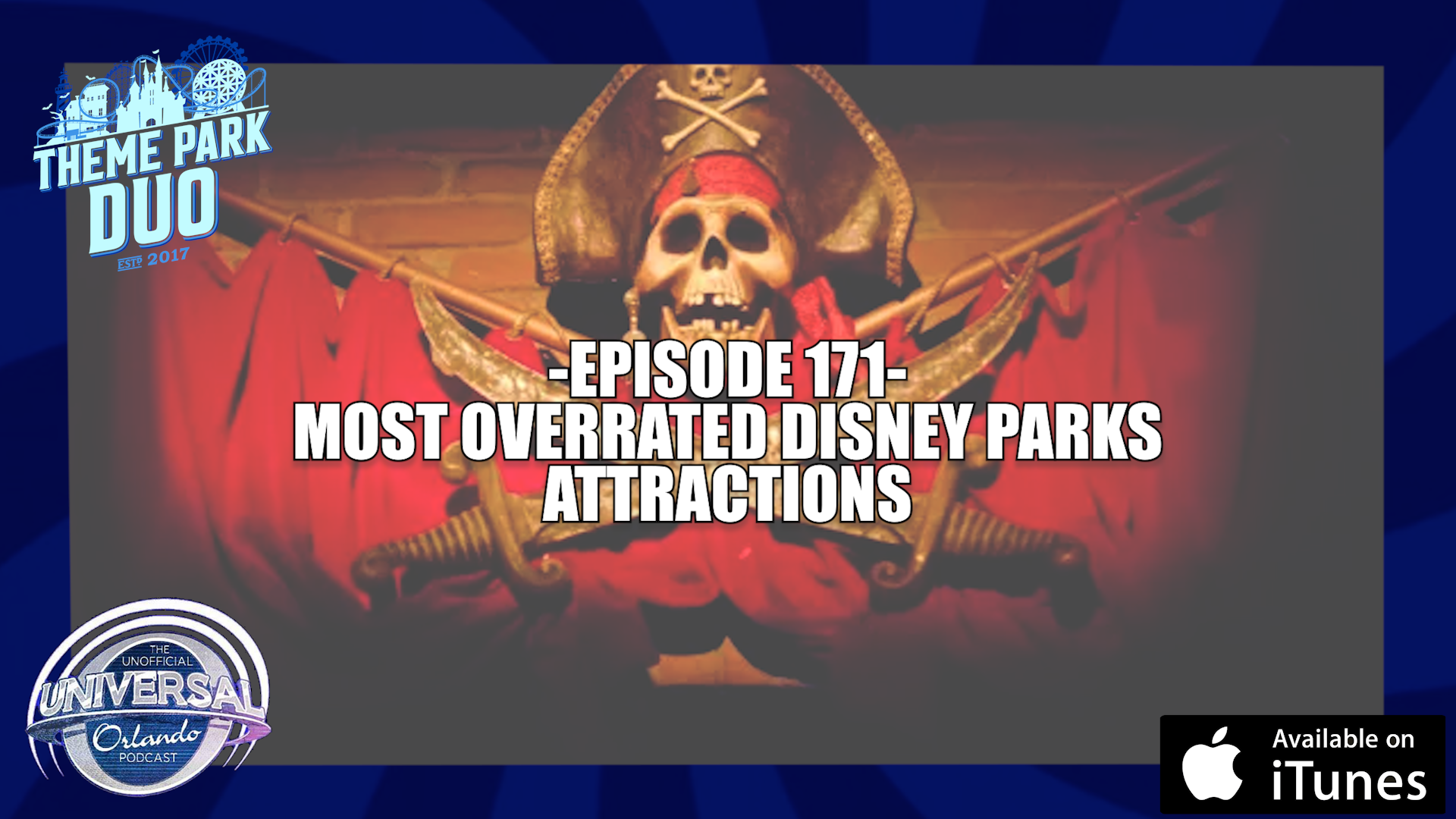 The Theme Park Duo Podcast: EPISODE 171 – OVERRATED DISNEY PARKS ...