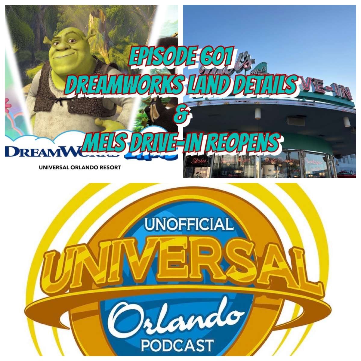 UUOP #601 – DreamWorks Land Details & Mel’s Drive-in Re-opens – Theme ...