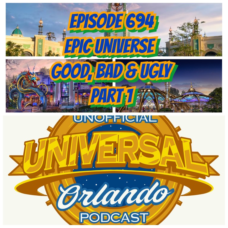 UUOP #694 Epic Universe Good, Bad & Ugly Part 1 – Theme Park Duo